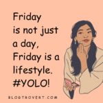 143 Humorous Funny Friday Quotes To Kickstart Your Weekend