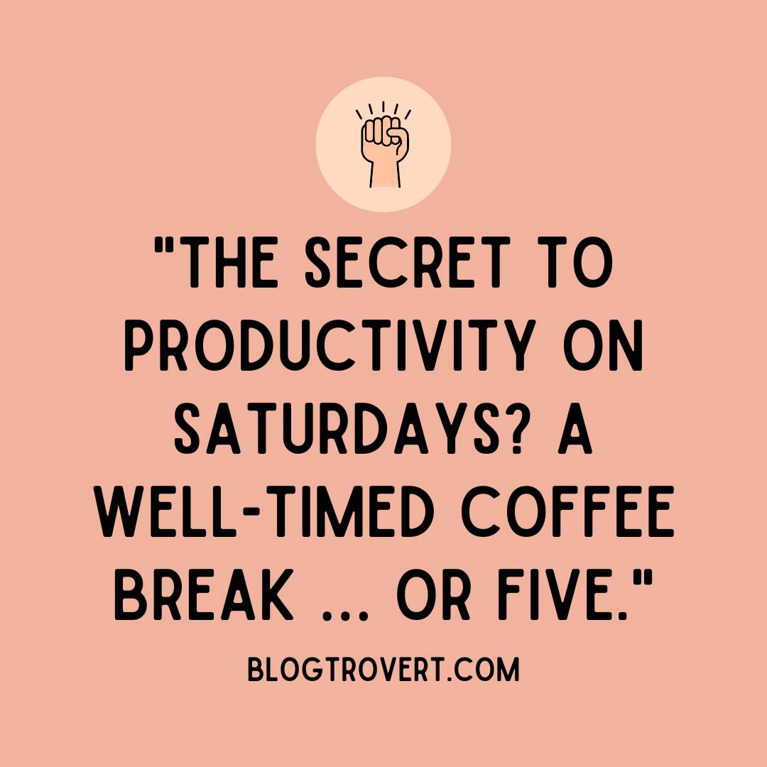 153 Funny Saturday Quotes To Crack Up Your Weekend