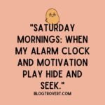 153 funny Saturday quotes to crack up your weekend | Blogtrovert – stay ...