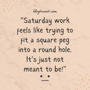 153 Funny Saturday Quotes To Crack Up Your Weekend