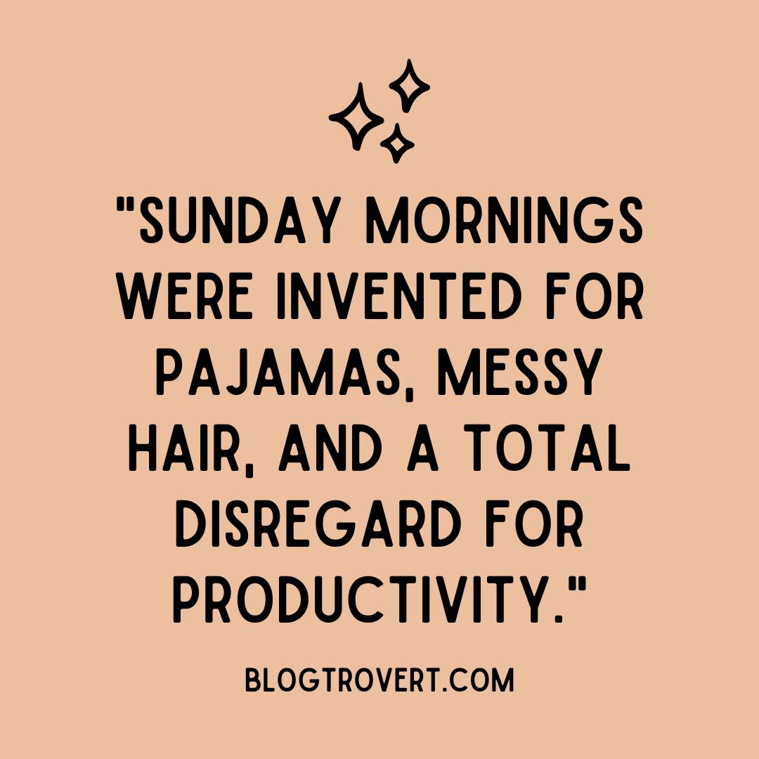108 Funny Sunday Quotes To Welcome The New Week