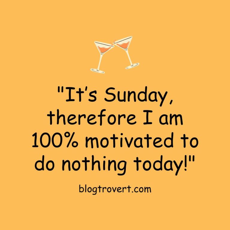 108 Funny Sunday Quotes To Welcome The New Week